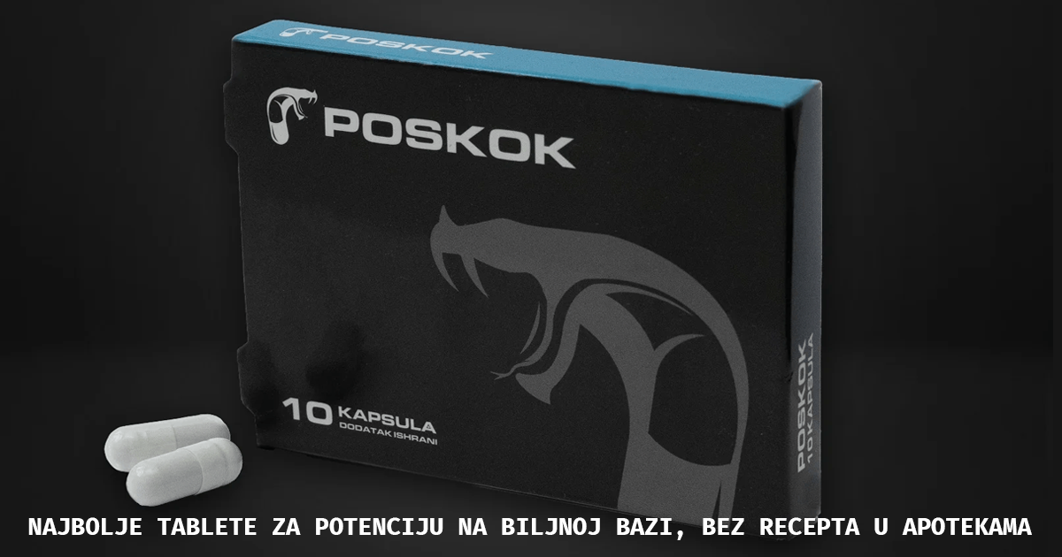 Poskok - Najbolje Tablete za Potenciju na Biljnoj Bazi